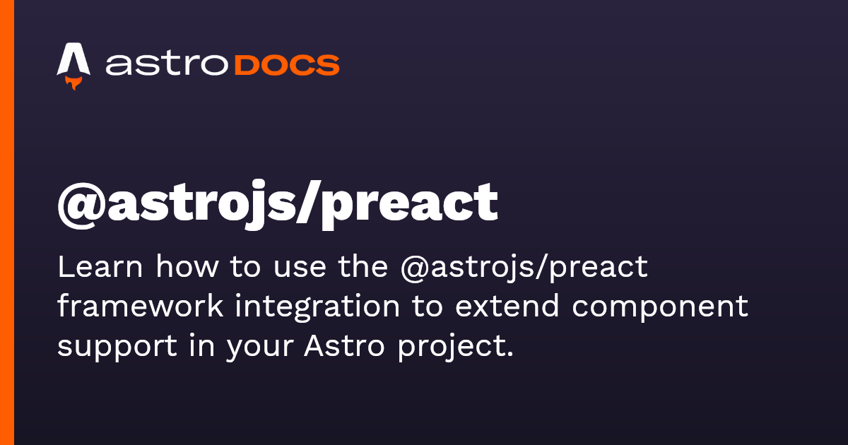 @astrojs/preact 🚀 Astro Documentation